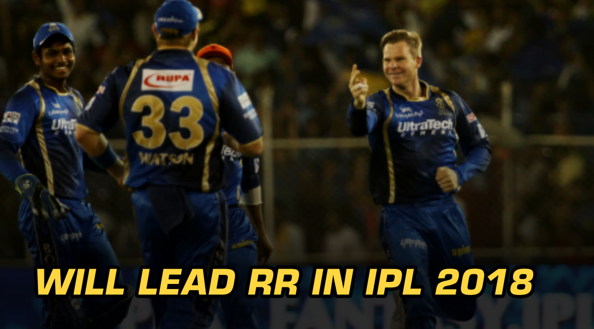 Steve Smith to lead Rajasthan Royals in IPL 2018
