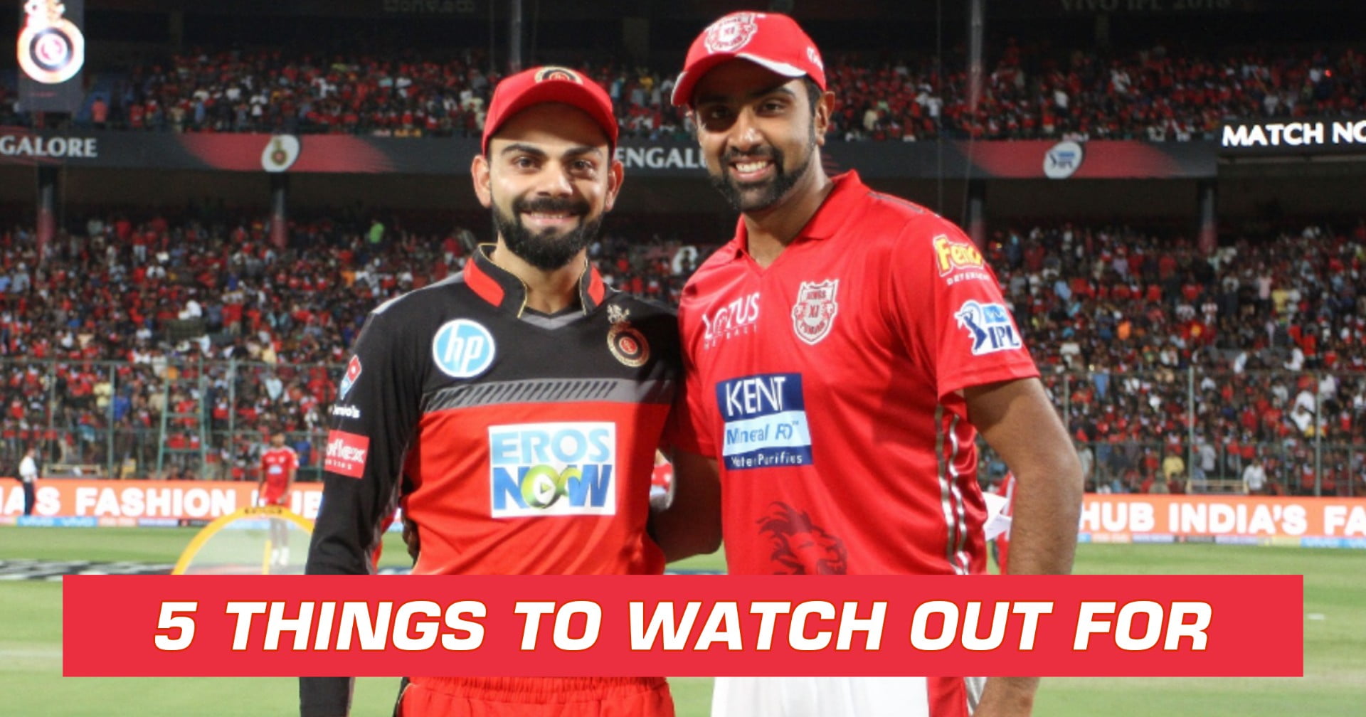 IPL 2019: Match 28 (KXIP vs RCB): Five Things To Watch-out In The Game