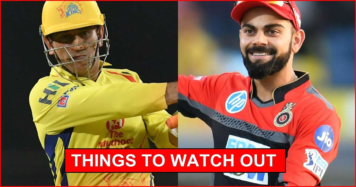IPL 2019: Match 39 (RCB vs CSK) – Five Things To Watch-out In The Game