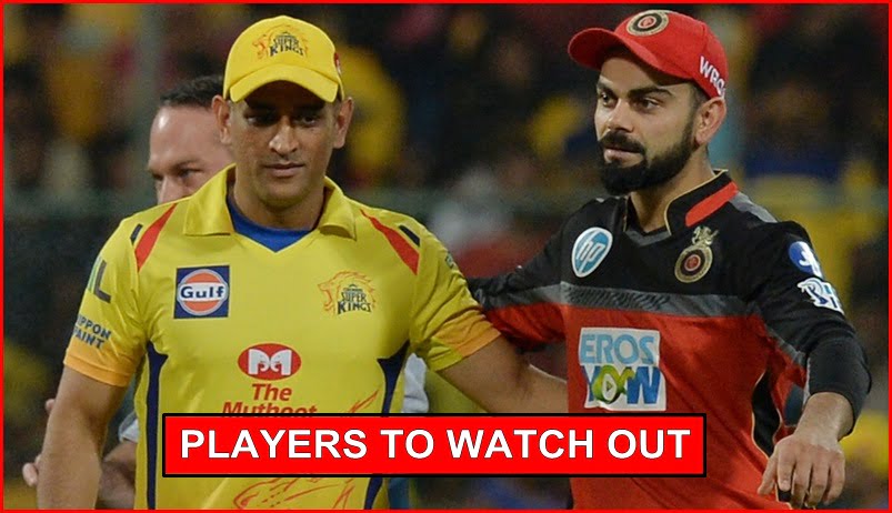 IPL 2019: Match 39 (RCB vs CSK) – 5 Players To Watch-out For