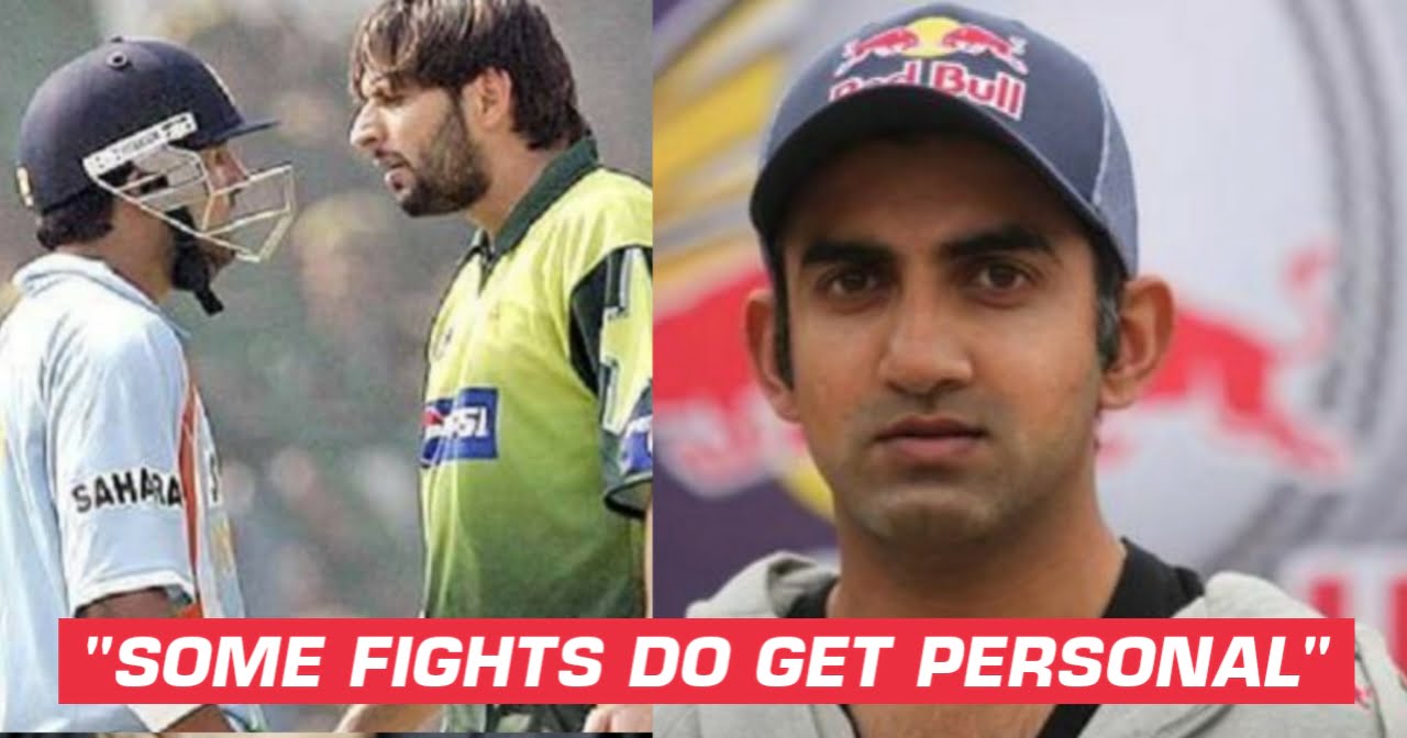 Gautam Gambhir Terms His Rivalry With Shahid Afridi As Personal