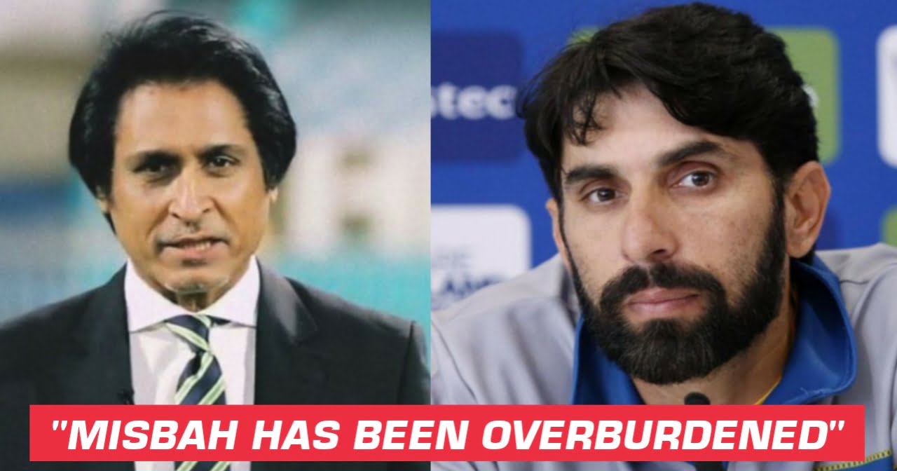 Ramiz Raja Thinks Misbah-ul-Haq Overburdened by Pakistan Cricket Board