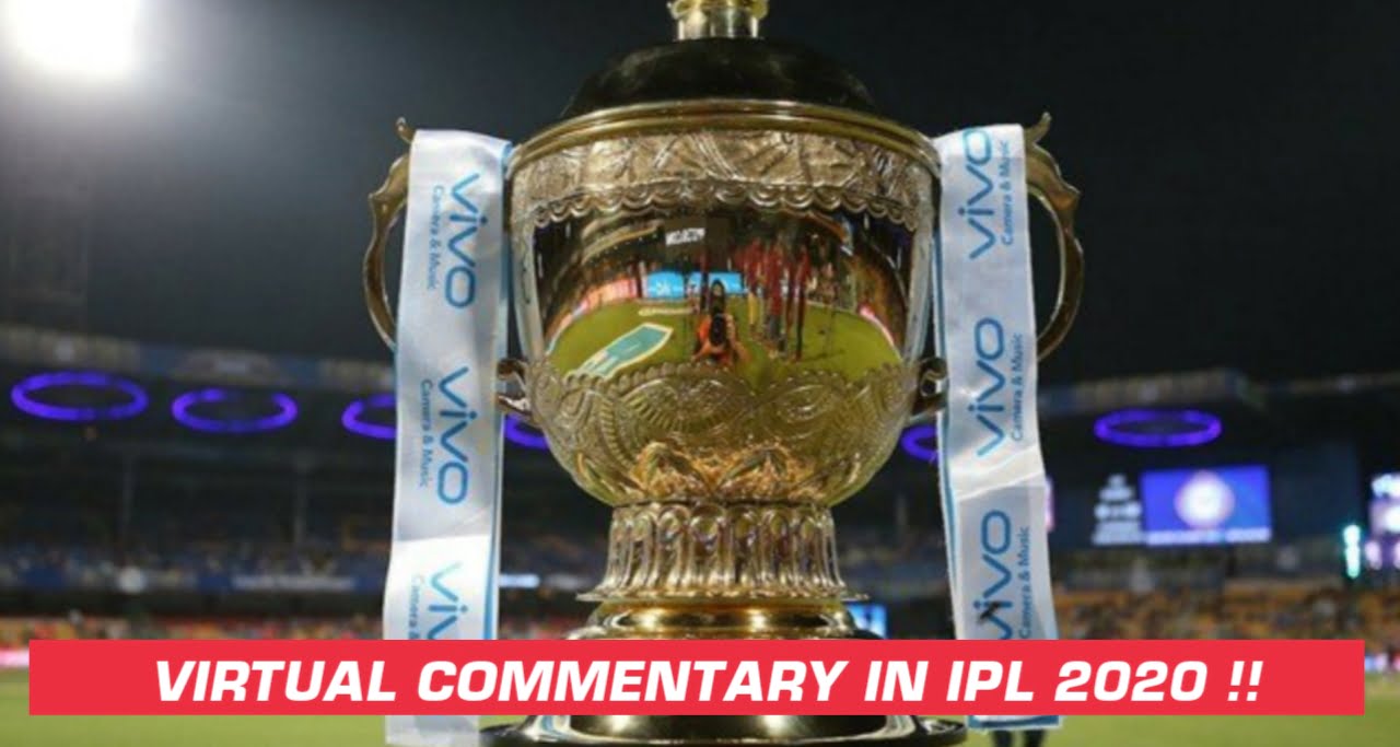 Broadcasters To Consider Commentary From Home During The IPL