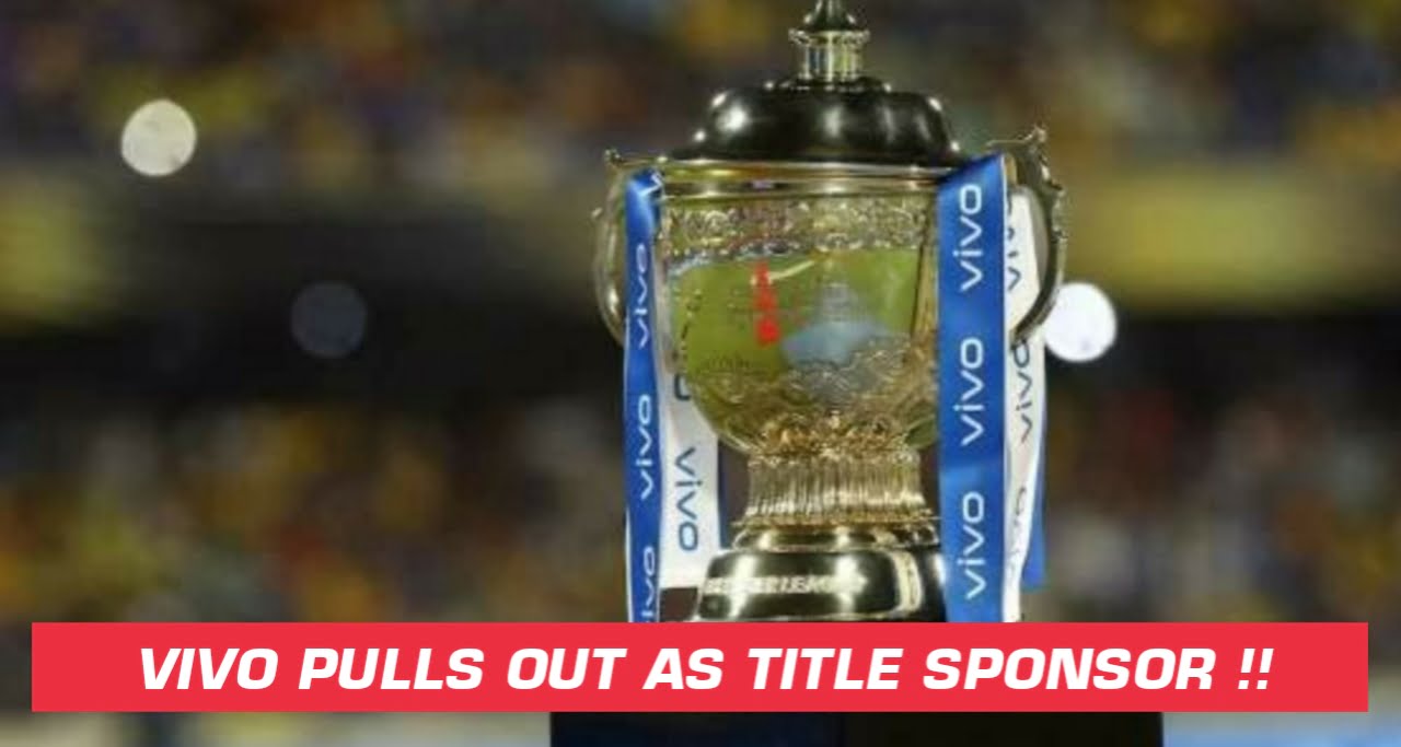 Vivo Pulls Out As The Title Sponsor For The IPL 2020