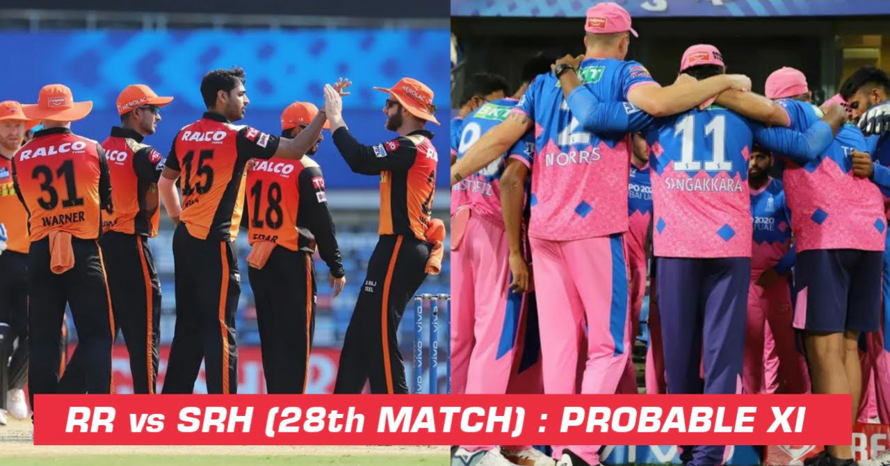 IPL 2021: Match 28 (RR vs SRH) - Probable XI